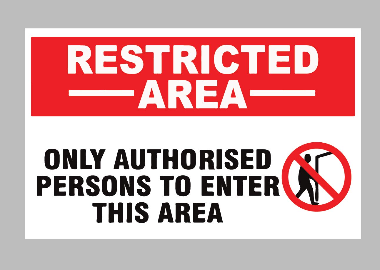 SIGN EVER™ Restricted Area Only Authorised Persons To Enter This Area ...