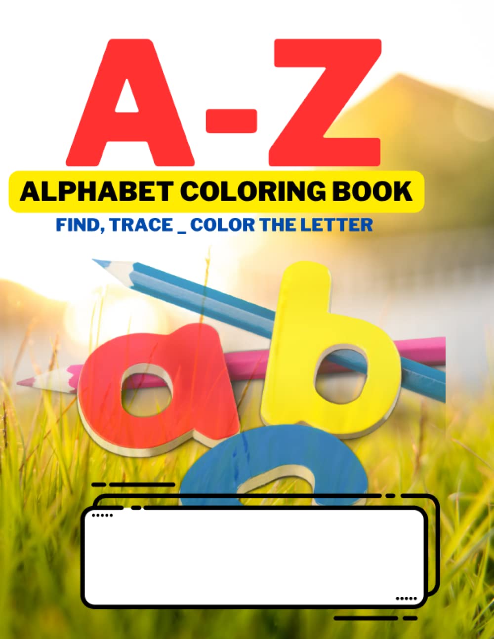 Buy Alphabet Coloring Book: Letter Tracing Practice Book for ...