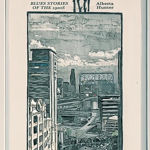 Play Blues Stories of the 1920s - Alberta Hunter's Authentic Journey by ...