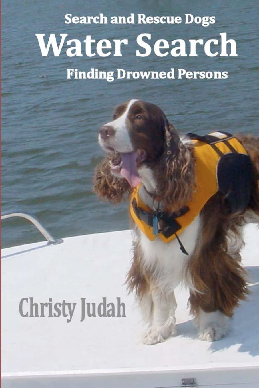 Water Search: Search and Rescue Dogs Finding Drowned Persons: Judah ...