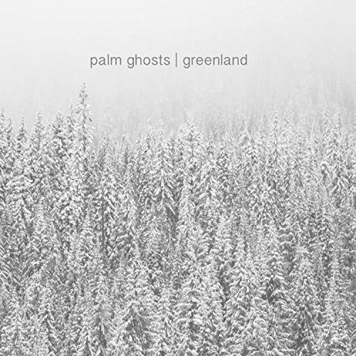 Amazon.com: Greenland [Explicit] : Palm Ghosts: Digital Music