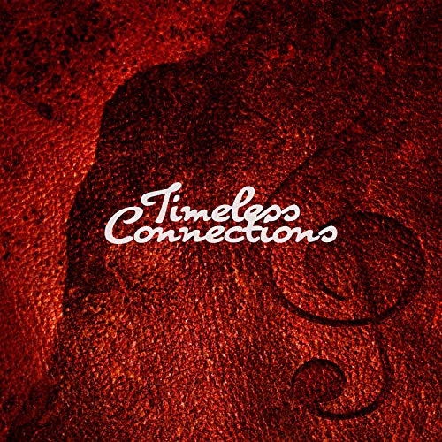 Amazon MusicでVARIOUS ARTISTSのTimeless Connectionsを再生する