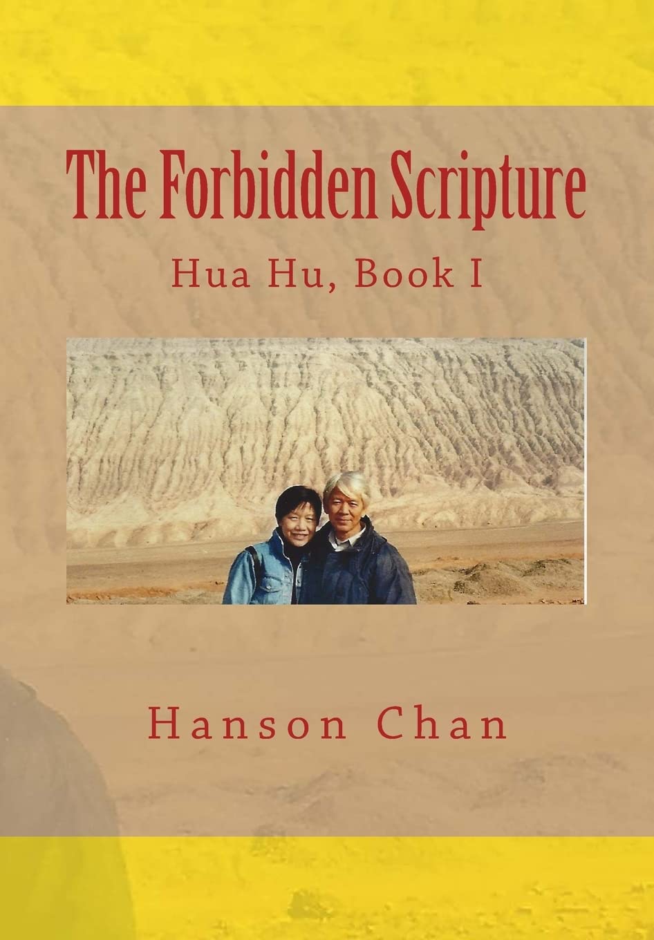 The Forbidden Scripture: Hua Hu, Book I: Chan, Hanson: 9781729506288 ...
