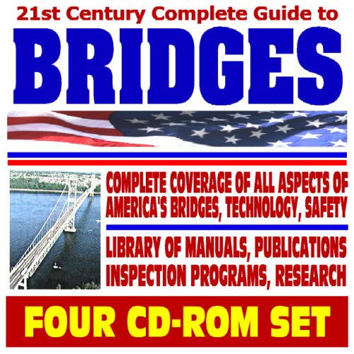 21st Century Complete Guide to Bridges - Complete Coverage of America's ...