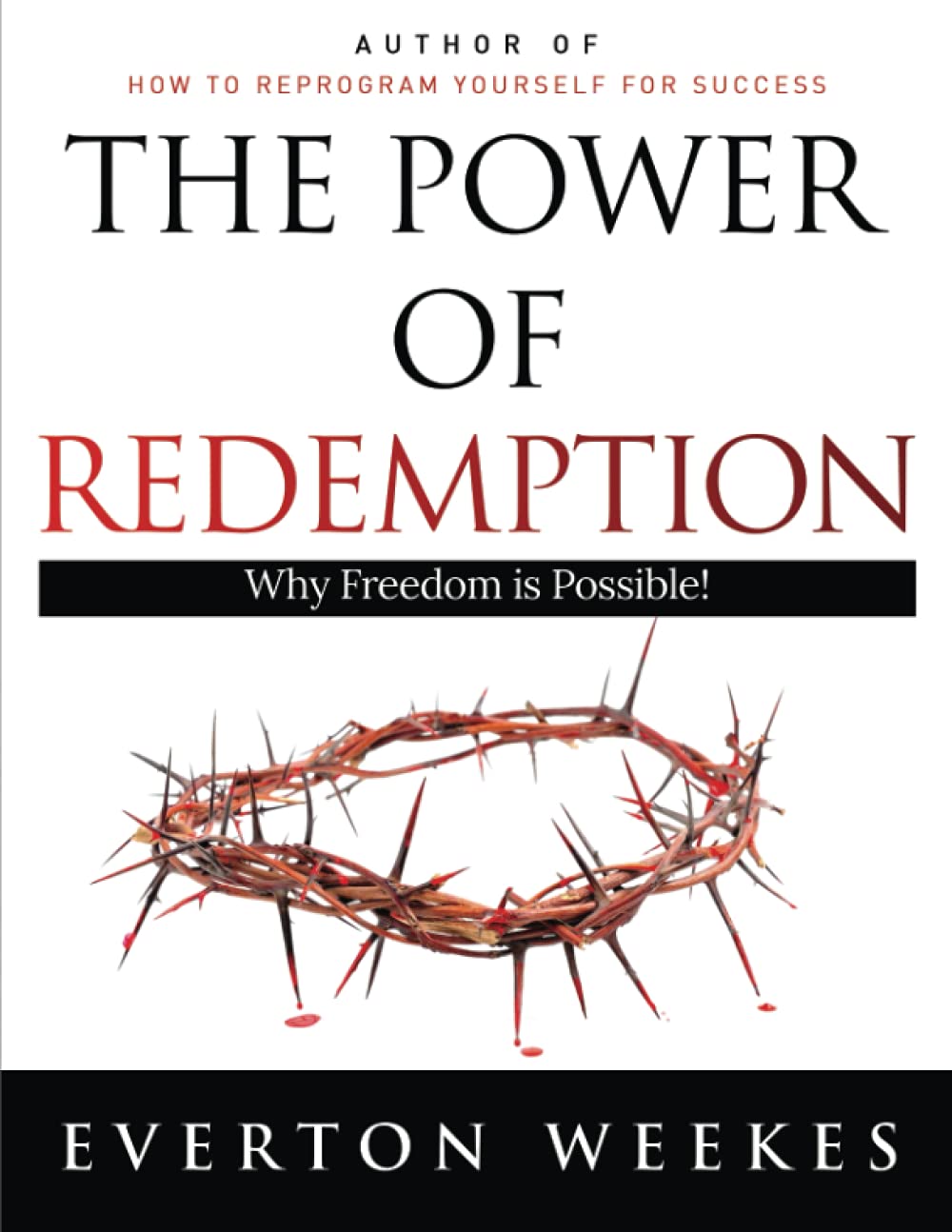 The Power of Redemption: Why freedom is possible, and how to walk in ...