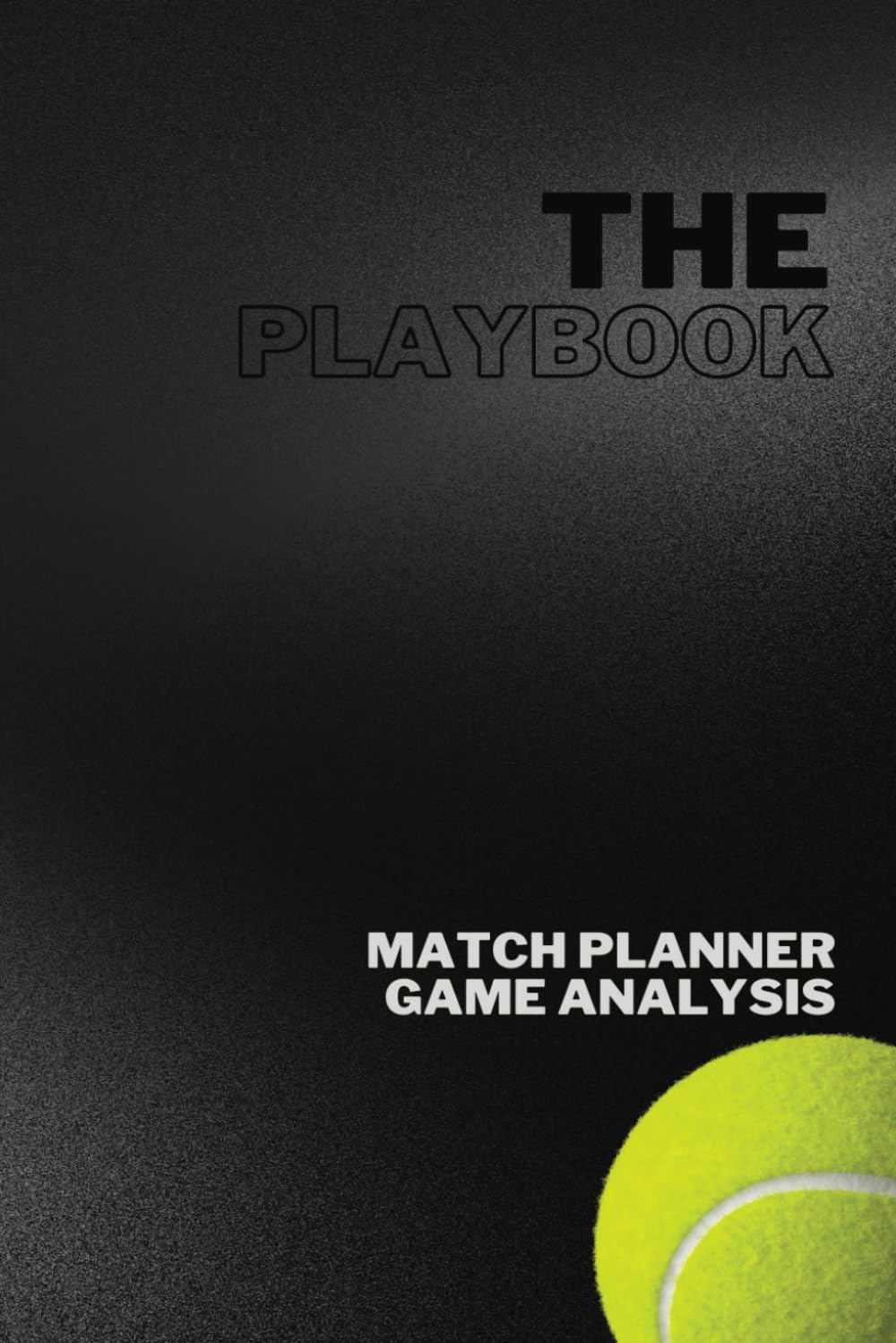The Playbook: Tennis Edition (2024): The definitive Playbook Journal ...