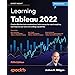 Amazon.com: Learning Tableau 2020: Create effective data visualizations, build interactive ...
