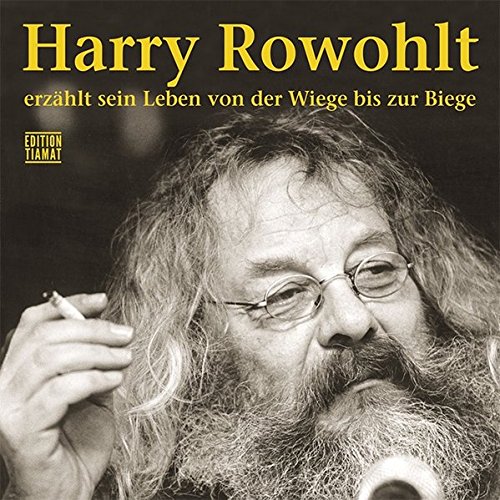 Amazon.com: Harry Rowohlt erzählt sein Leben von der Wiege bis zur ...