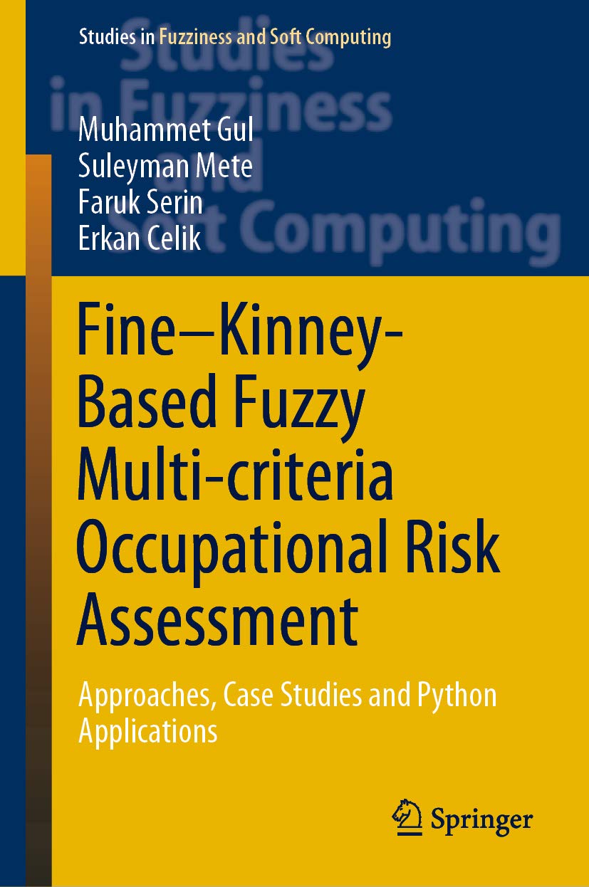 Fine–Kinney-Based Fuzzy Multi-criteria Occupational Risk Assessment ...