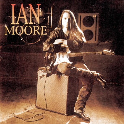 Play Ian Moore by Ian Moore on Amazon Music