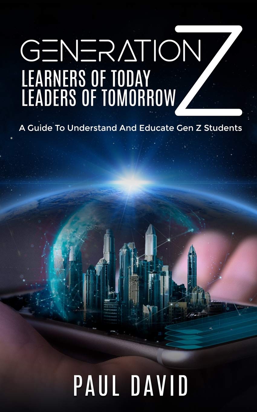 Generation Z Learners Of Today Leaders Of Tomorrow A Guide | Desertcart ...