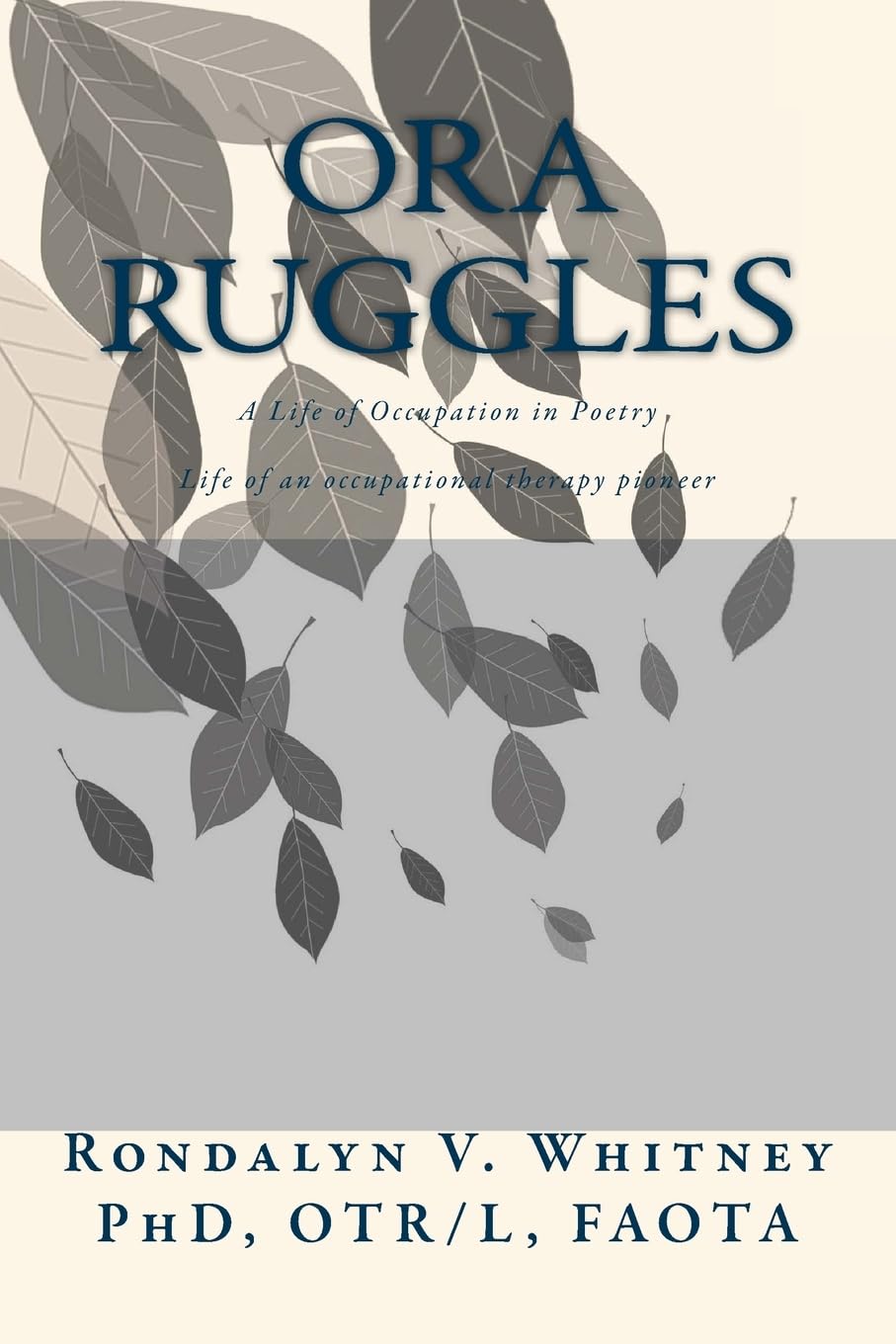 Ora Ruggles: A Poetic Life of Occupation: The Life of an Occupational ...