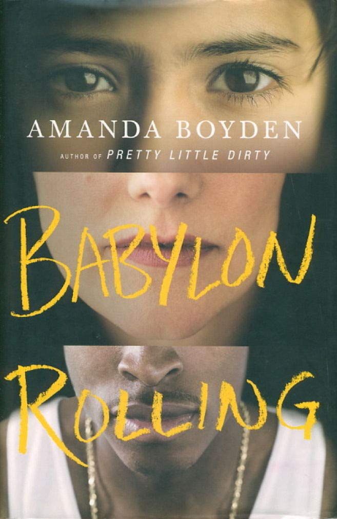 Babylon Rolling: A Novel: Boyden, Amanda: 9780375425332: Amazon.com: Books