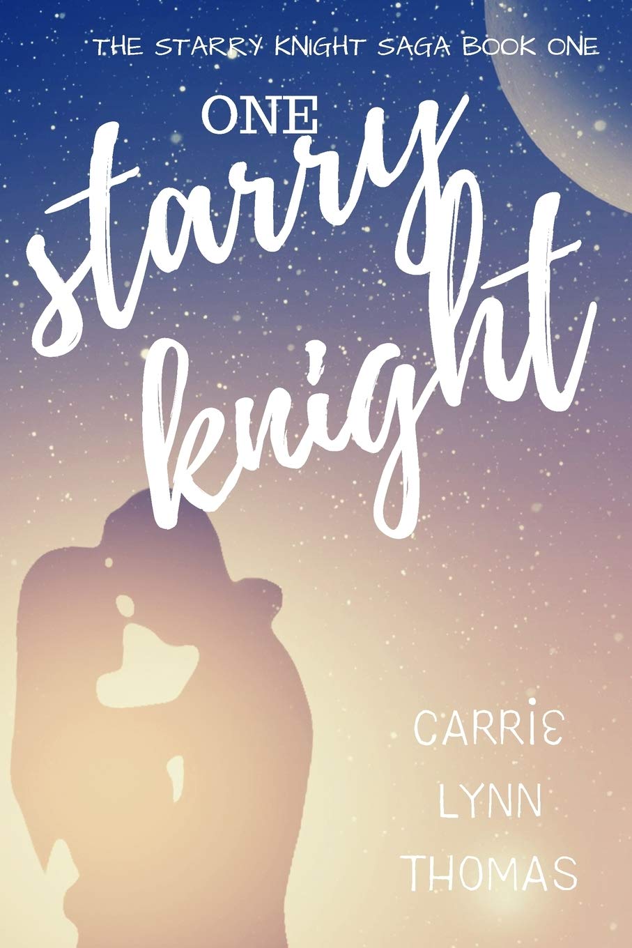One Starry Knight (The Starry Knight Saga): Thomas, Carrie Lynn ...