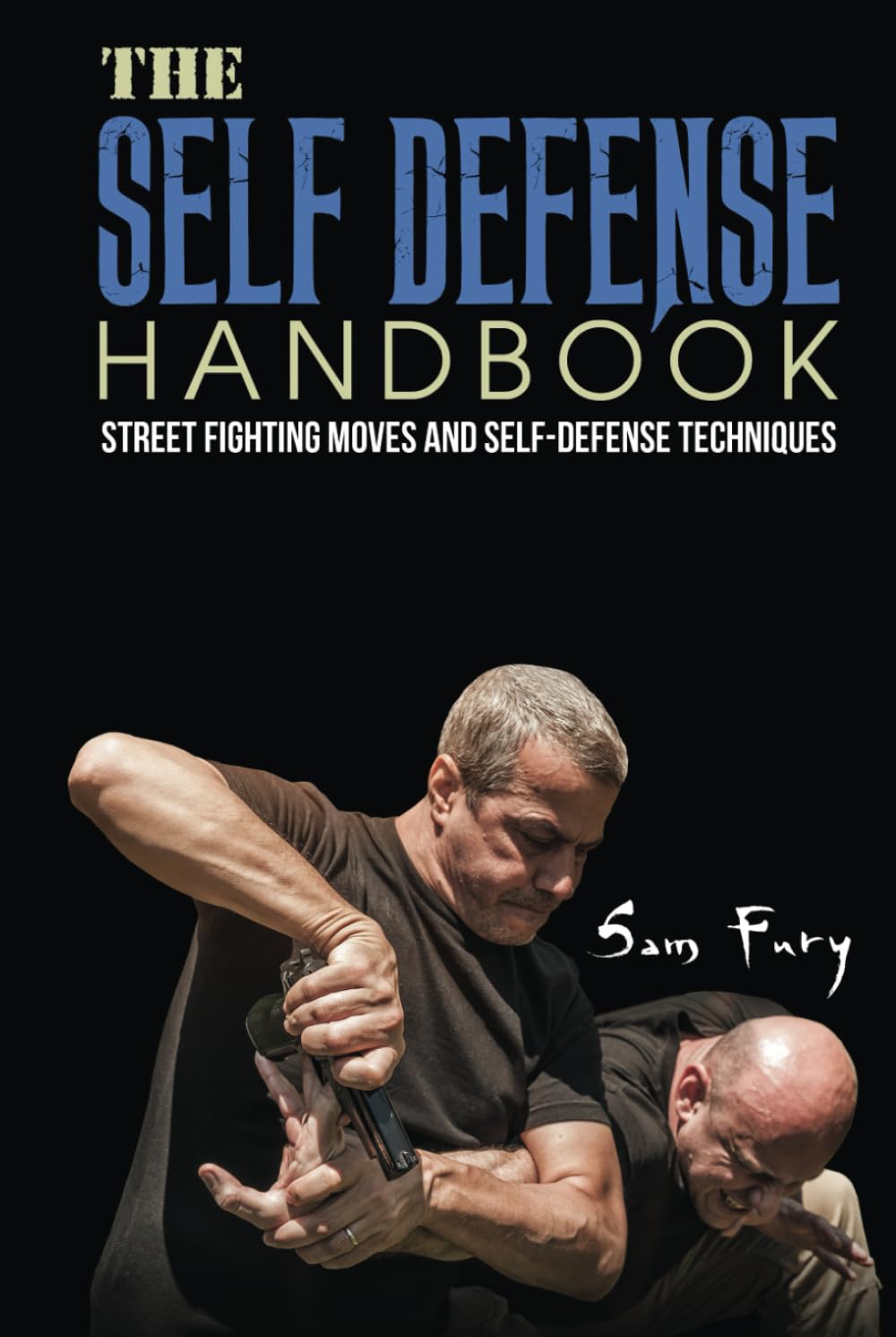 The Self-Defense Handbook: The Best Street Fighting Moves and Self ...