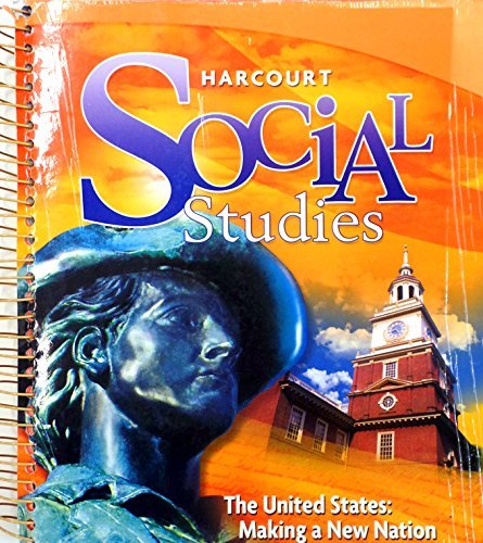 The United States: Making a New Nation, Teacher's Edition: Harcourt ...