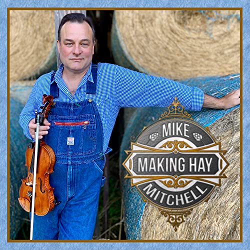 Amazon Music - Mike MitchellのMaking Hay - Amazon.co.jp