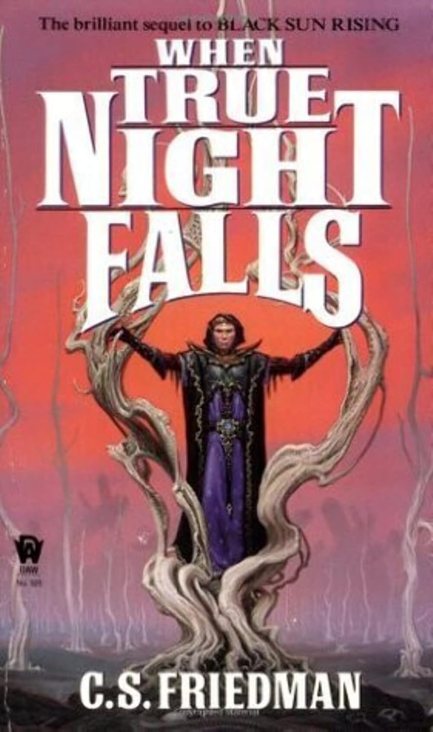 When True Night Falls (Coldfire Trilogy, Book 2): Friedman, C.S ...