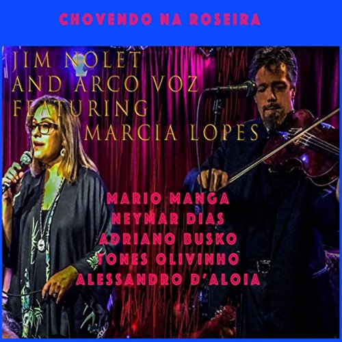 Play Chovendo na Roseira (feat. Marcia Lopes, Adriano Busko, Tones ...