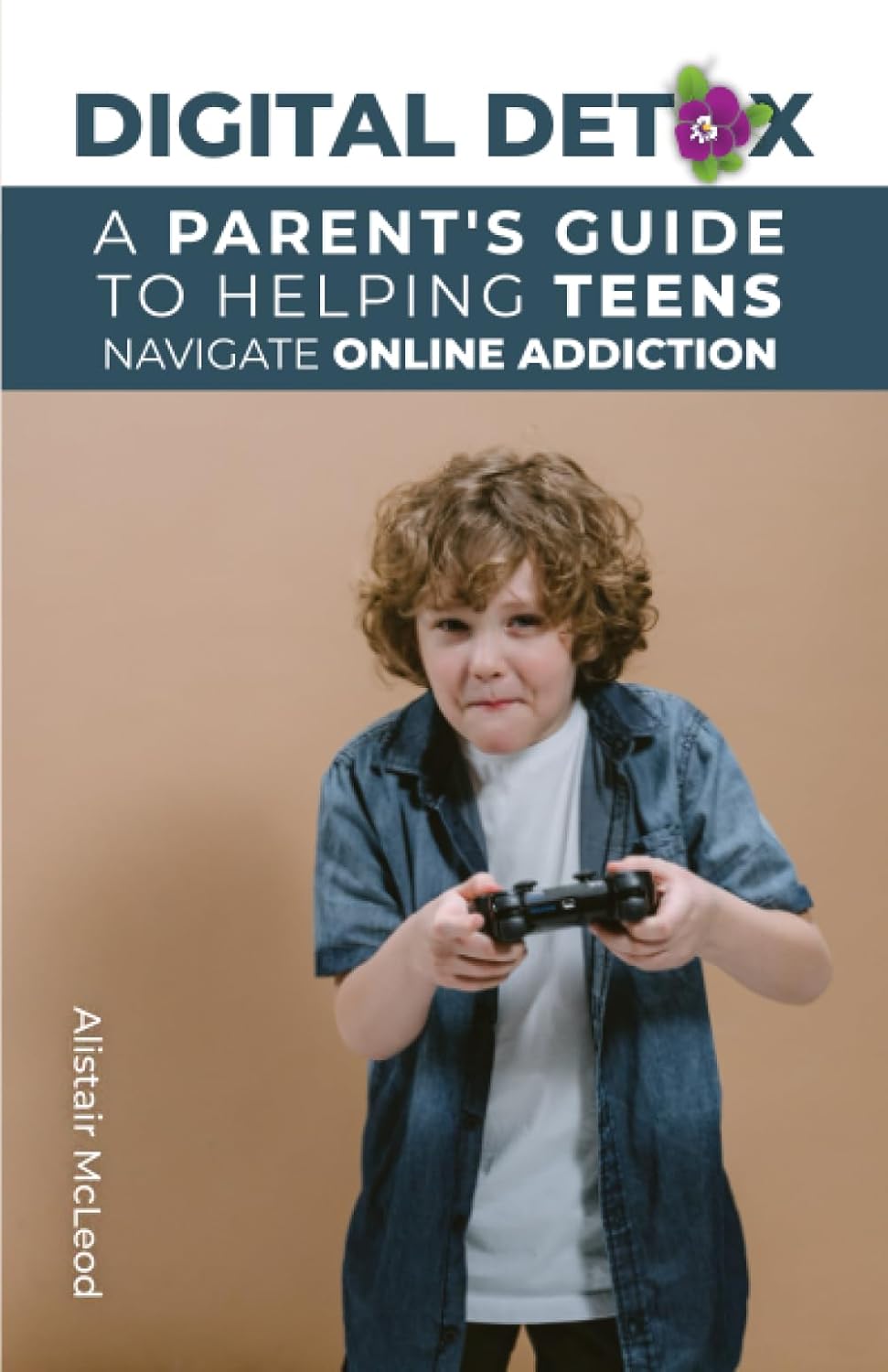 DIGITAL DETOX: A Parent's Guide to Helping Teens Navigate Online ...
