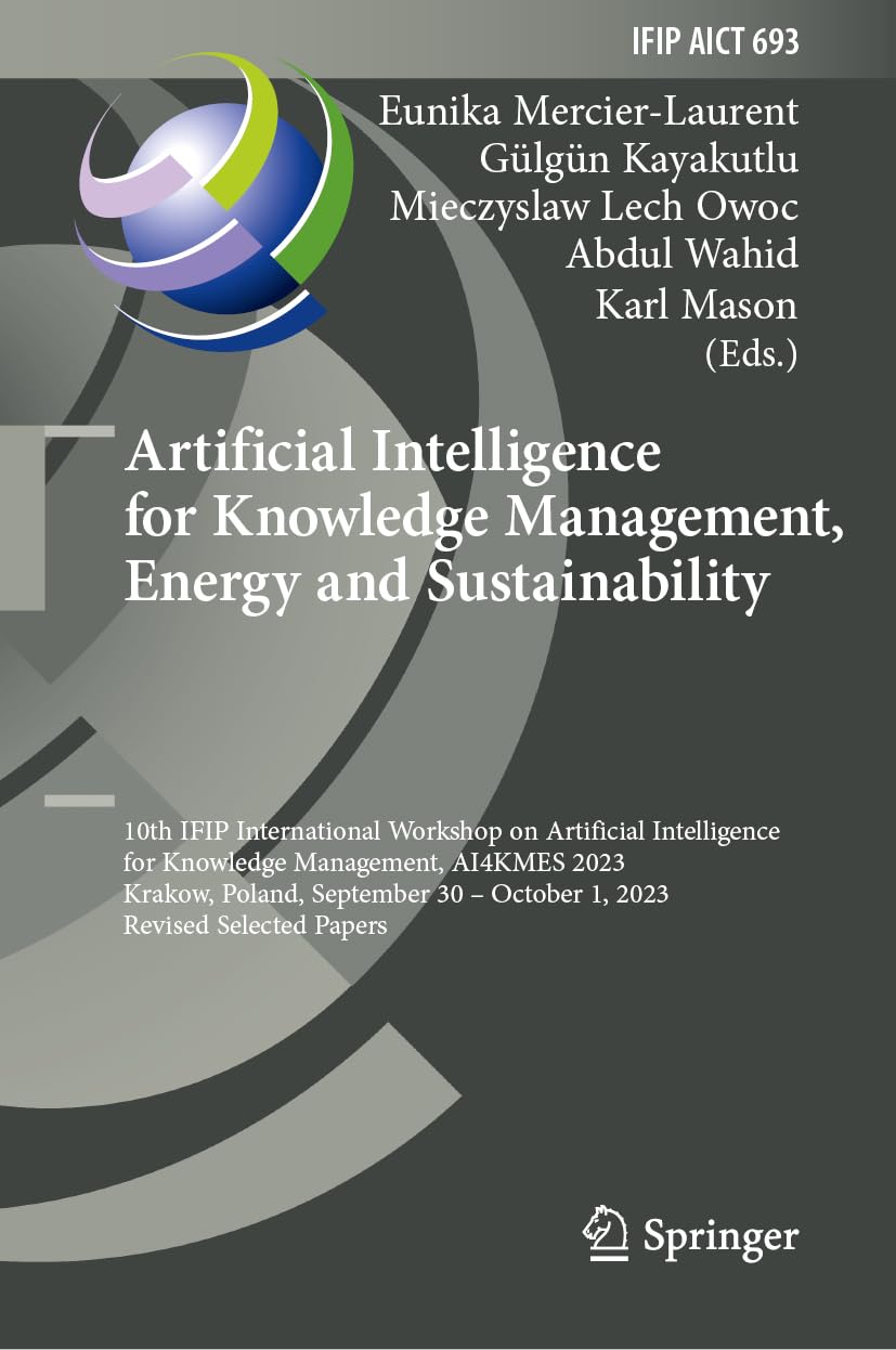 Buy Artificial Intelligence for Knowledge Management, Energy and Sustainability: 10th IFIP ...