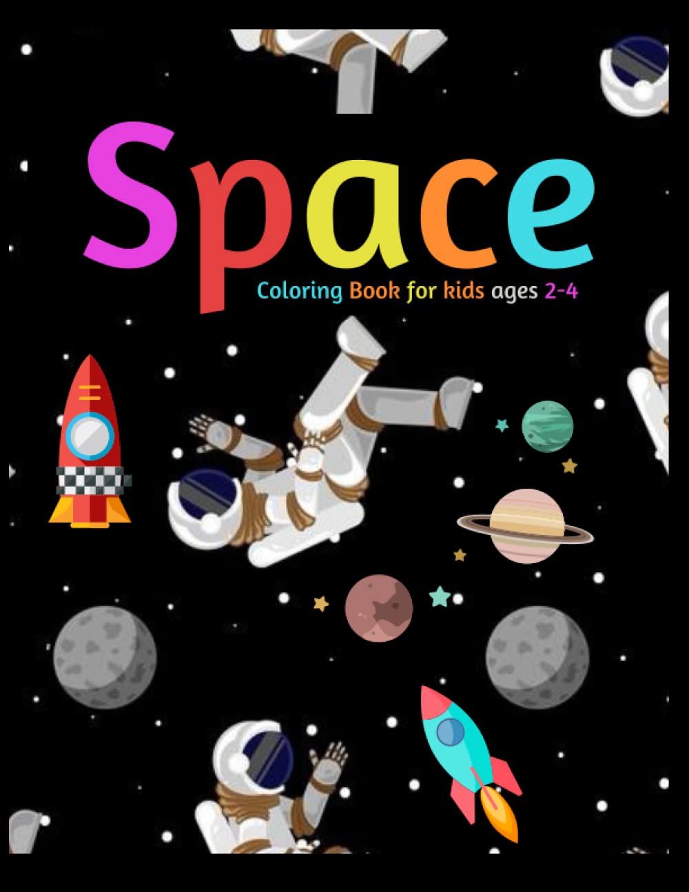 Buy space coloring book for kids ages 2-4: 100 pages Fantastic Outer ...