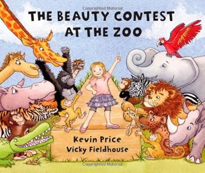 The Beauty Contest at the Zoo: Amazon.co.uk: Kevin Price, Vicky ...