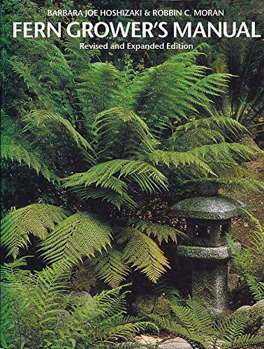 Fern Grower's Manual: Revised and Expanded Edition: Barbara Joe ...