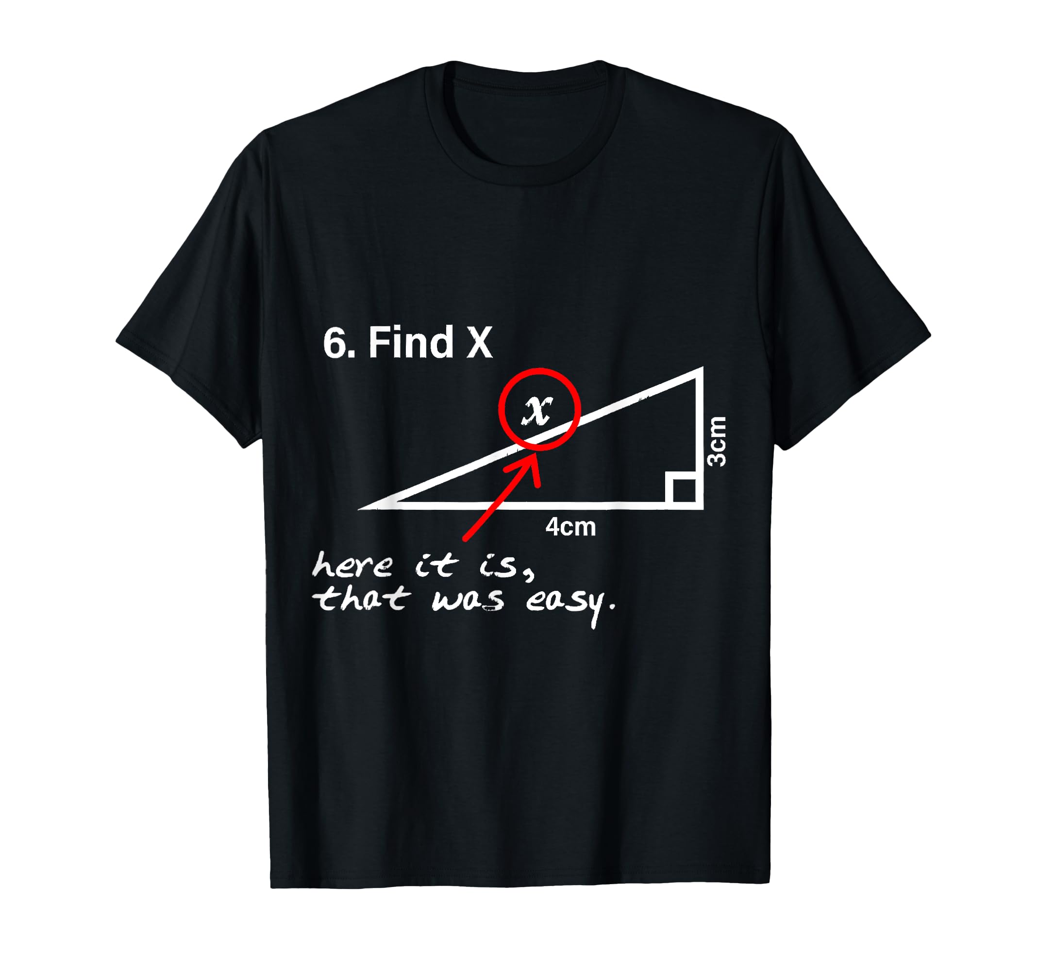 Amazon.com: Find X Here It Is That Was Easy funny Math lover T-Shirt ...
