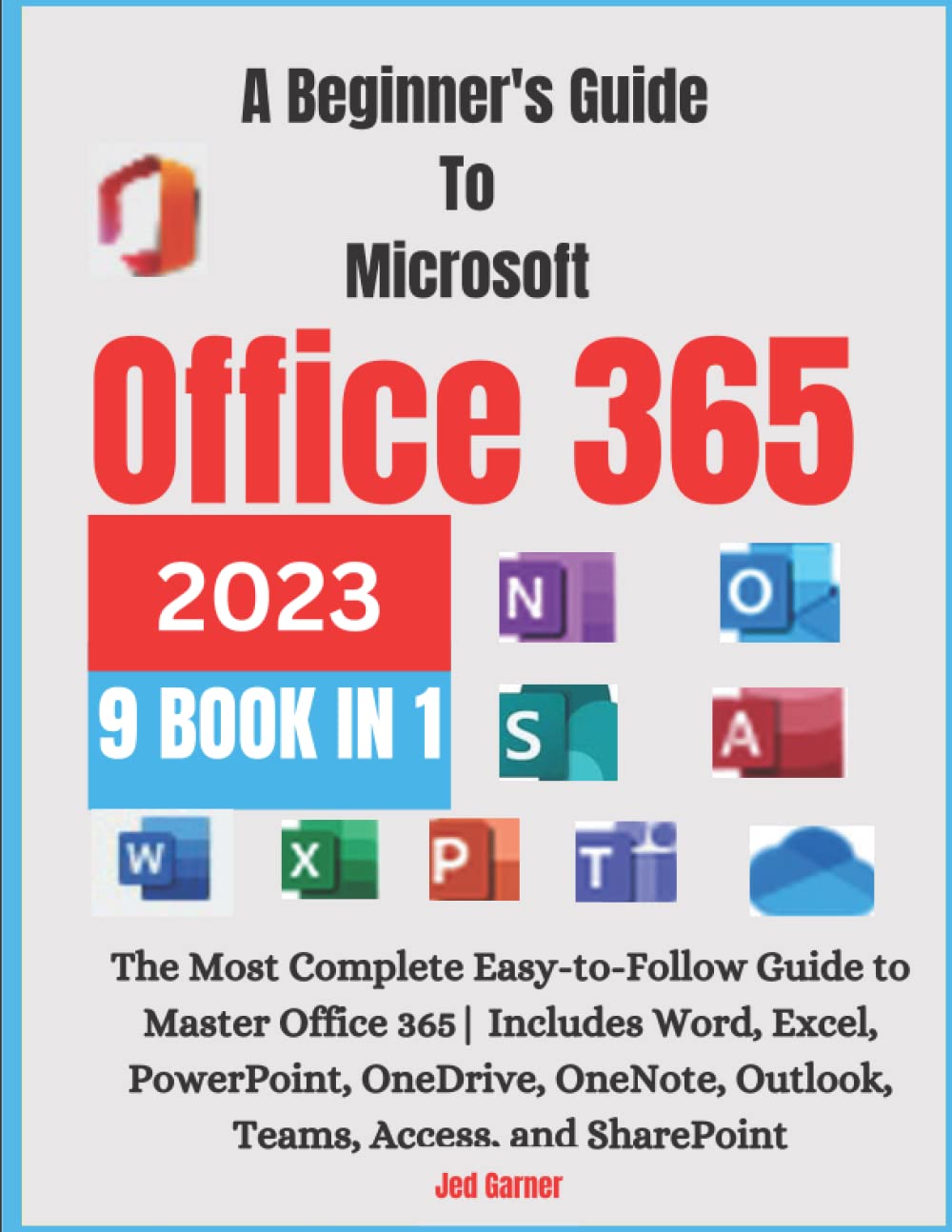 A Beginners Guide To Microsoft Office 365 2023: The Most Complete Easy ...
