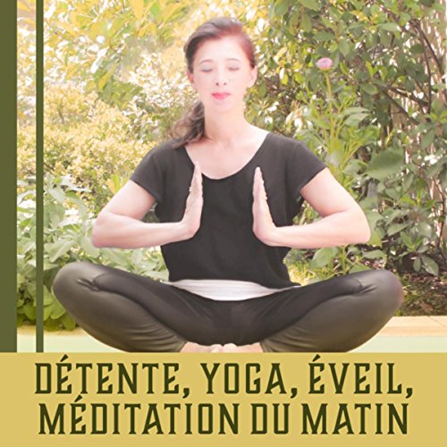 Amazon MusicでZen Matin GroupeのDétente, Yoga, Éveil, Méditation du matin ...