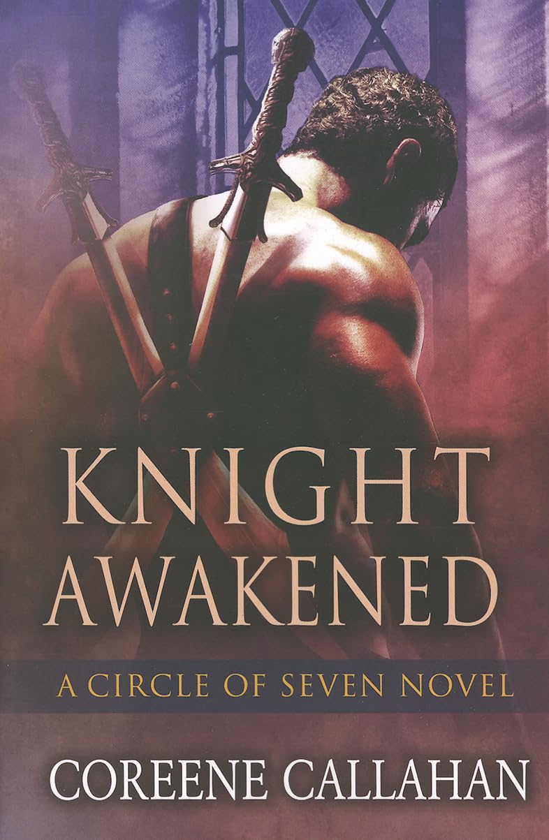 Knight Awakened (Circle of Seven): Callahan, Coreene: 9781612183039 ...