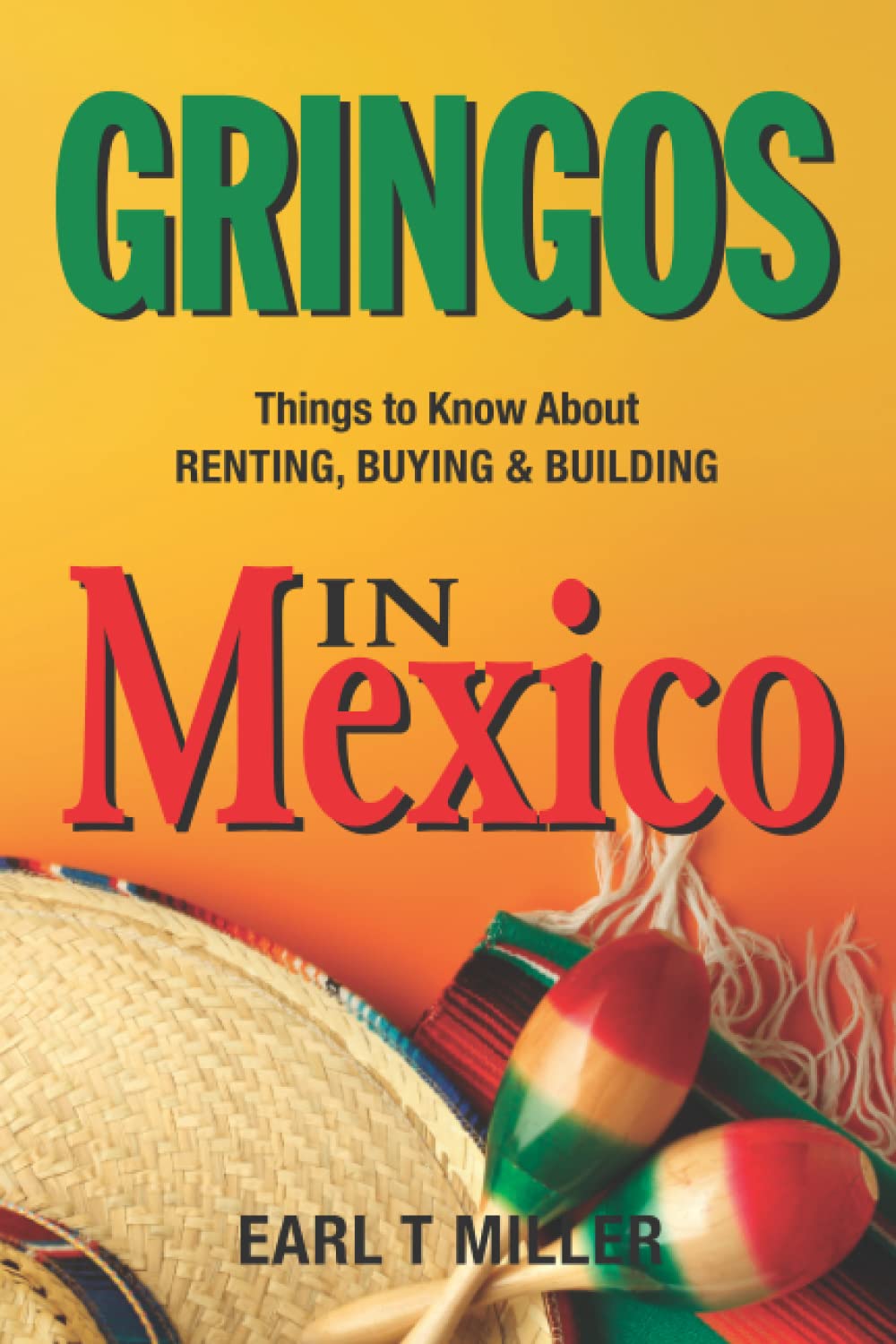 Gringos In Mexico: Things to know about renting, buying and building ...