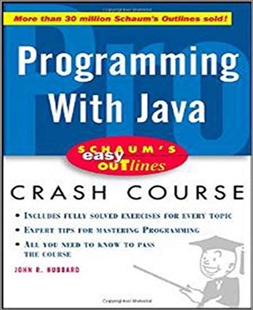 Schaum's Easy Outline of Programming with Java (Schaum's Easy Outlines ...