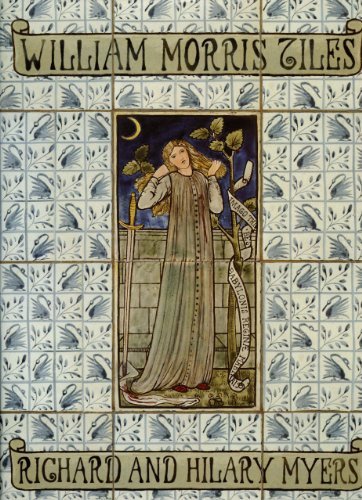 William Morris Tiles: The Tile Designs of Morris and His Fellow-Workers ...