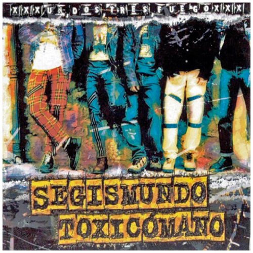 Un Dos Tres Fuego: Segismundo Toxicomano: Amazon.in: Music}