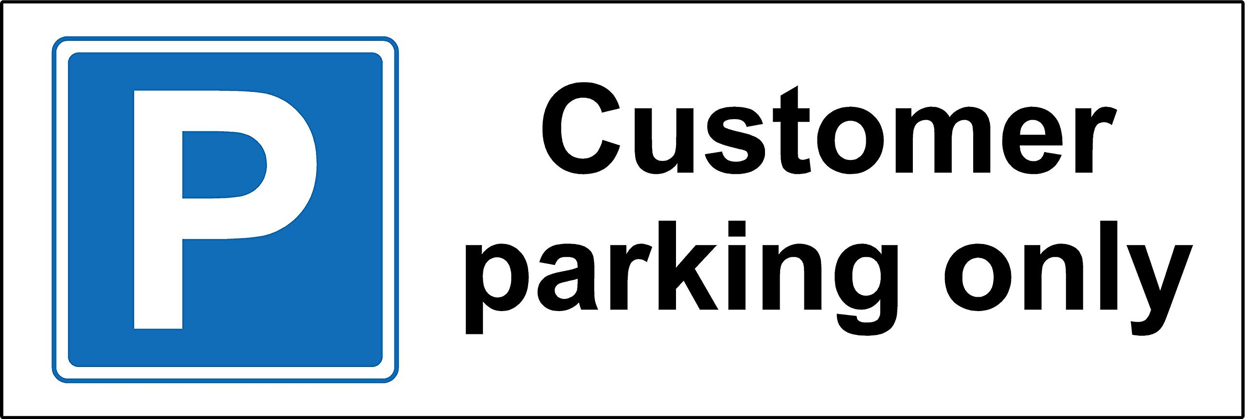 Customer parking only car park Safety sign - 1.2mm Rigid plastic 300mm ...