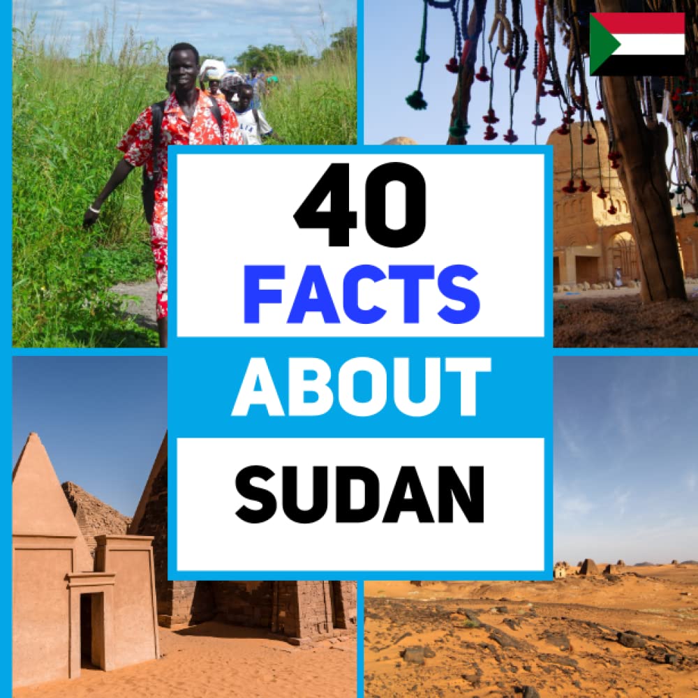 Buy 40 Facts About Sudan: For Kids, Fun Facts About Sudan, Sports ...