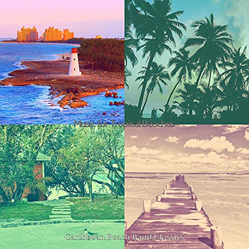 Play Music for Tropical Beaches by Caribbean Beach Band Classics on ...