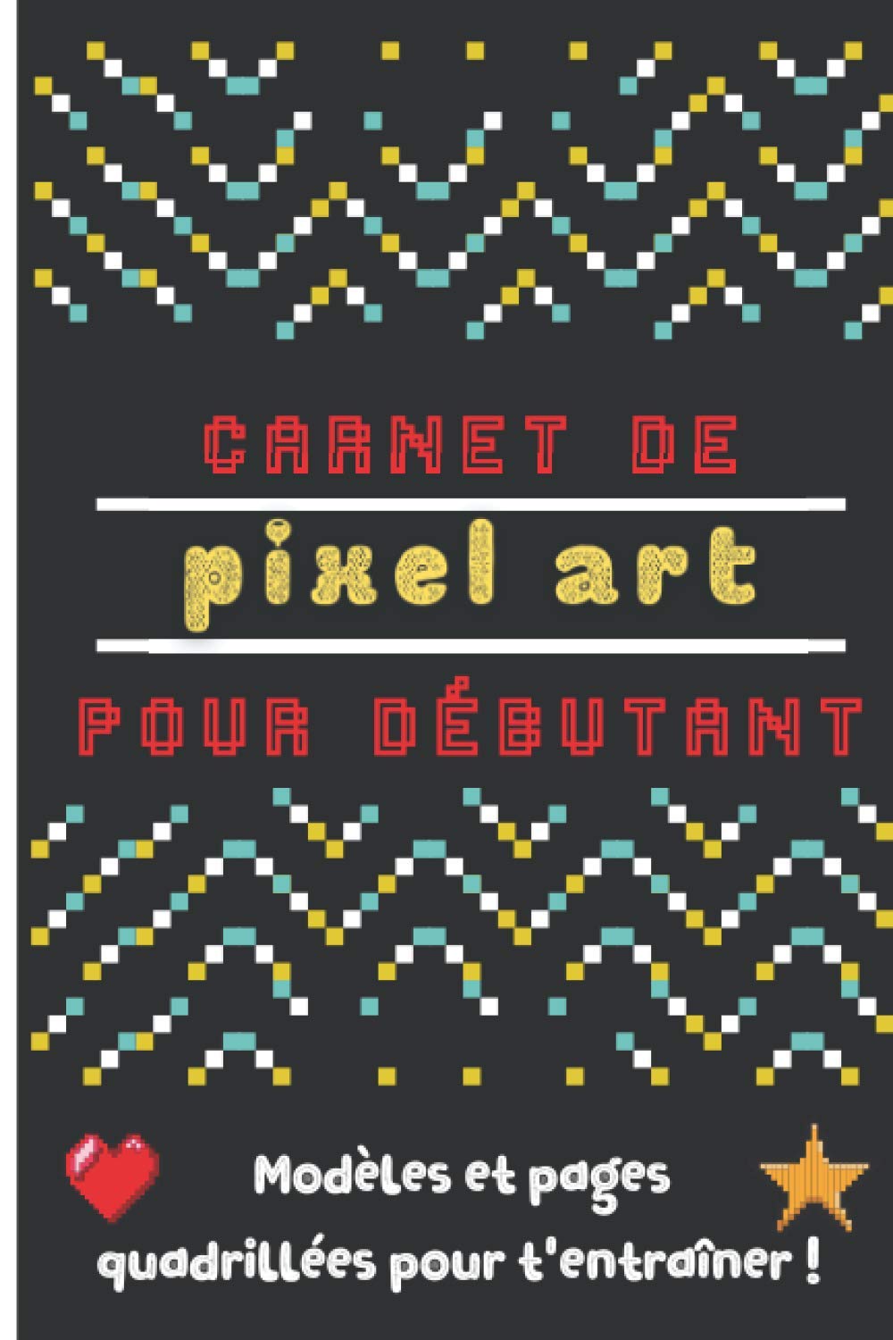 Buy Carnet pixel art: Carnet de pixel art avec des modèles à colorier ...