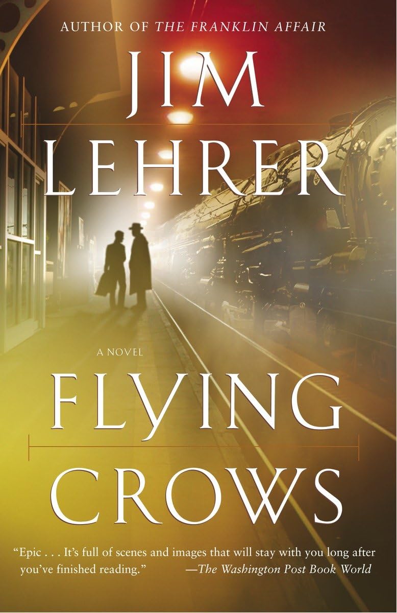 Flying Crows: A Novel: Lehrer, Jim: 9780345468024: Amazon.com: Books