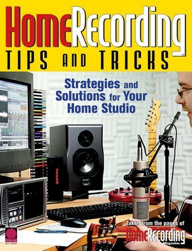 Home Recording Tips and Tricks: Strategies and Solutions for Your Home ...