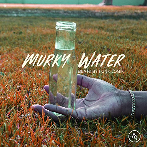Play Murky Water by Funk Logik on Amazon Music