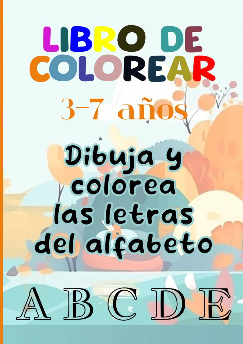 Libro para colorear, de 3 a 7 años, colorea y dibuja las letras del ...