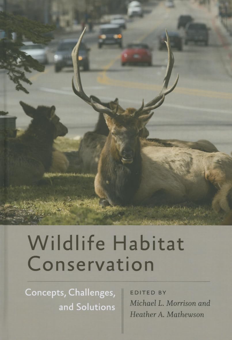 Wildlife Habitat Conservation: Concepts, Challenges, and Solutions ...