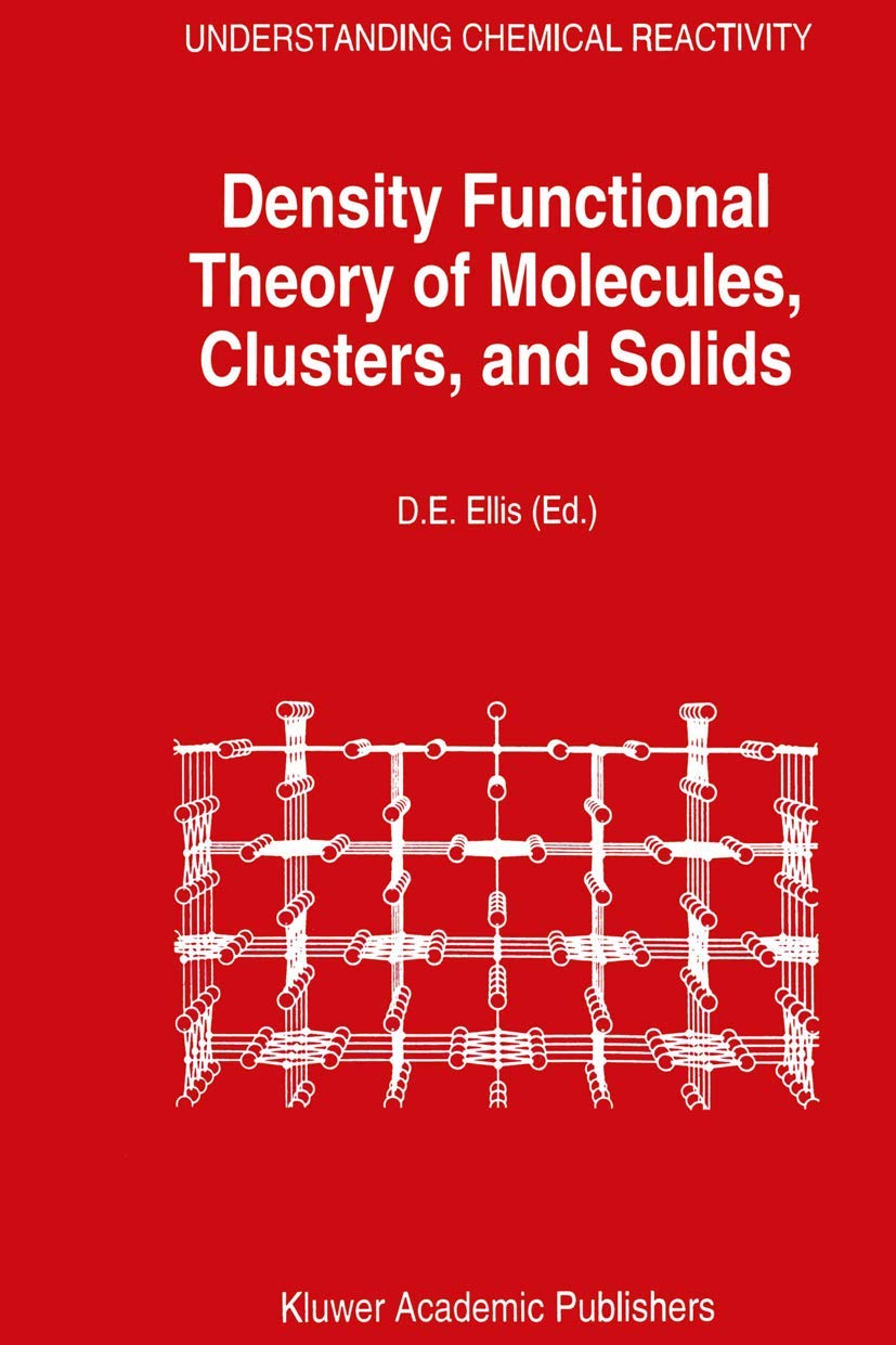 Density Functional Theory of Molecules, Clusters, and Solids ...