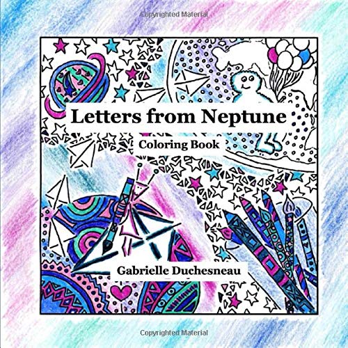 Letters from Neptune: Coloring Book for All Ages: Duchesneau, Gabrielle ...