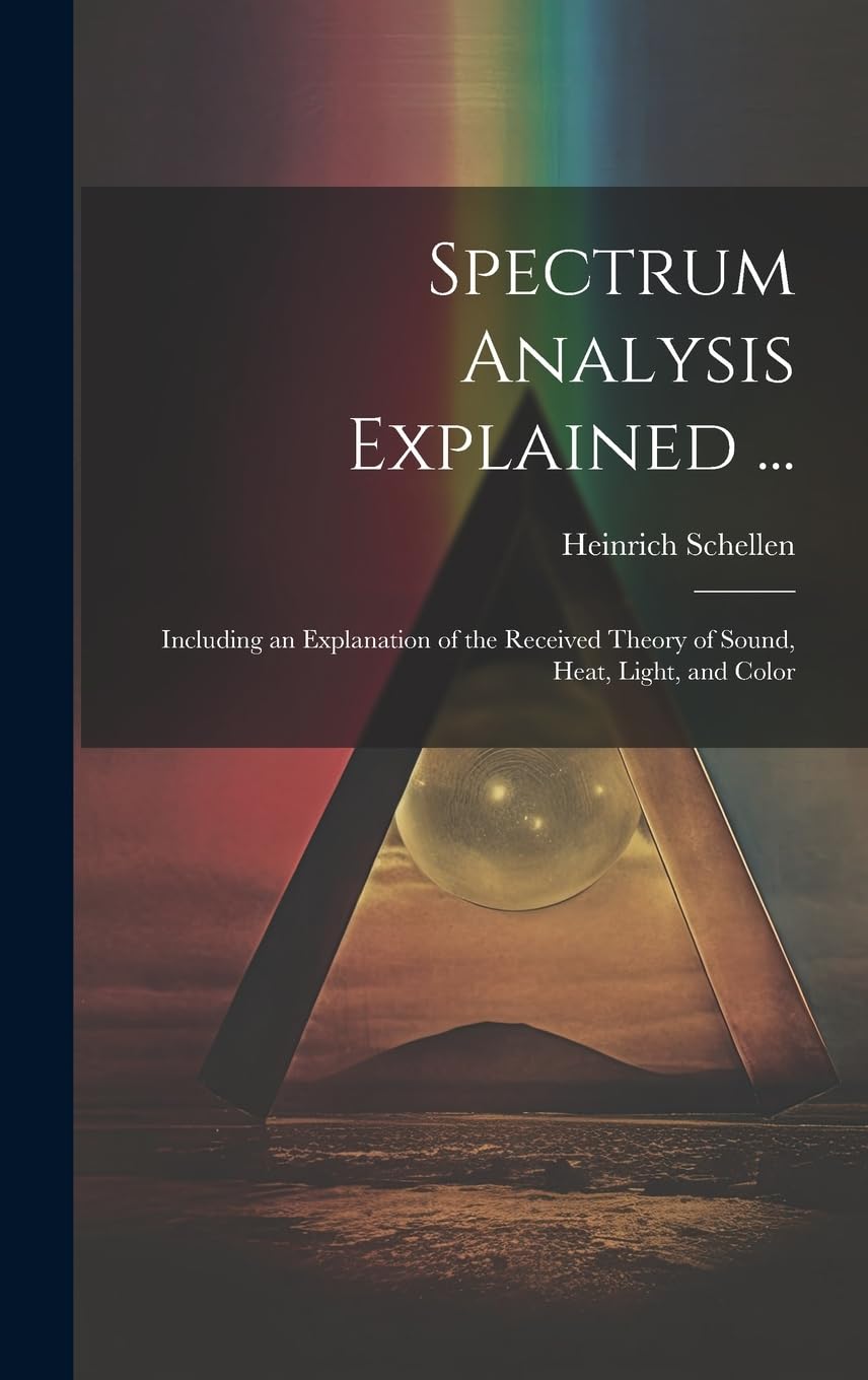 Buy Spectrum Analysis Explained ...: Including an Explanation of the ...