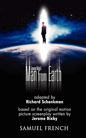 Jerome Bixby's the Man from Earth : Schenkman, Richard: Amazon.co.uk: Books