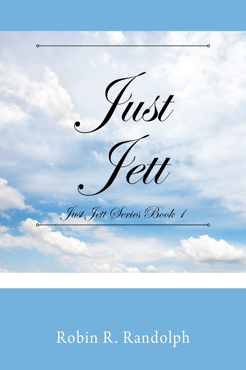 Just Jett: Just Jett Series Book 1 - Kindle edition by Randolph, Robin ...